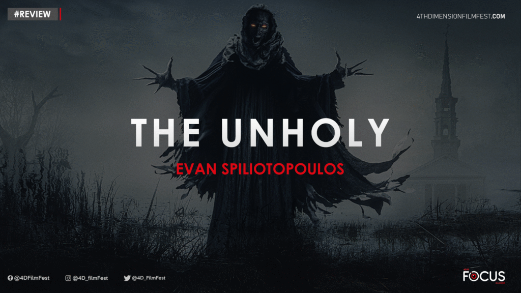 The Unholy – Evan Spiliotopoulos | Film Review | FDIFF (2022)